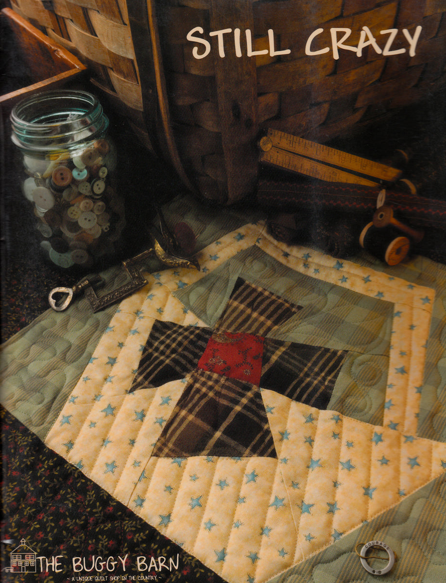 Still Crazy – Barn Chick Quilts
