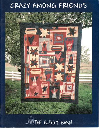 Crazy Among Friends – Barn Chick Quilts